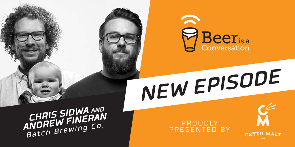 Bonus: Chris Sidwa and Andrew Fineran – Batch Brewing – Brews News ...