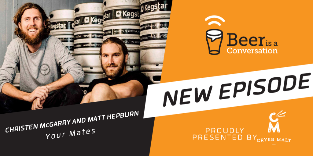 Beer is a Conversation: Your Mates – Brews News Australia
