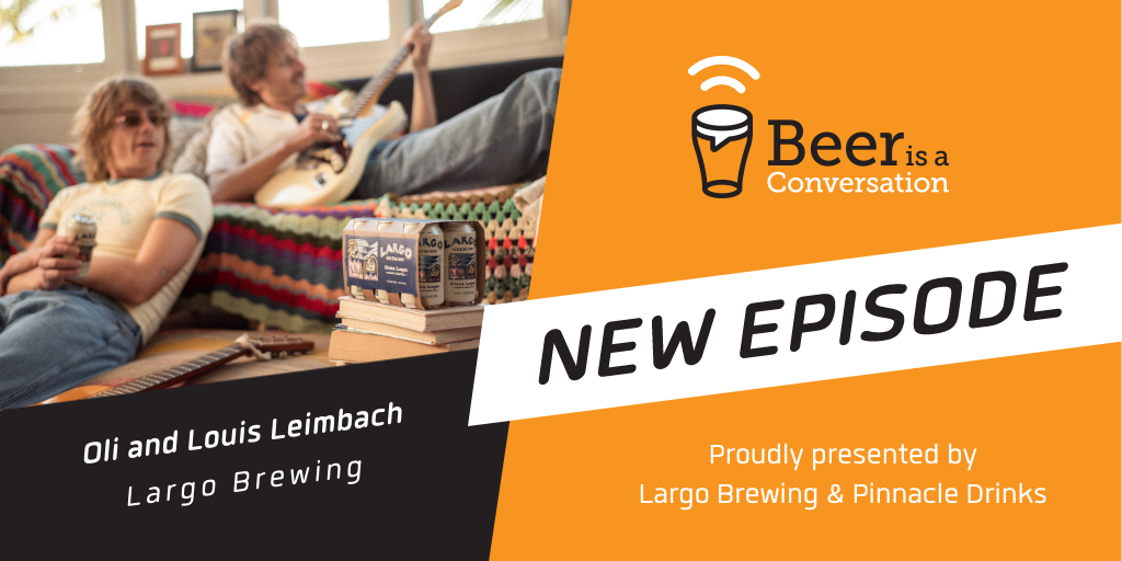 Oli & Louis Leimbach – Largo Lagers – Brews News Australia