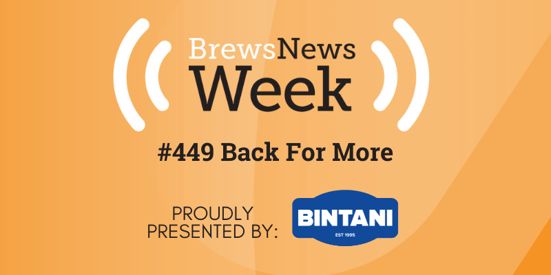#449 Back For More – Brews News Australia